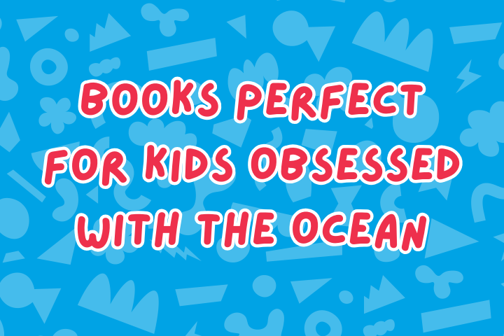 Books Perfect for Kids Obsessed with the Ocean | Simon & Schuster