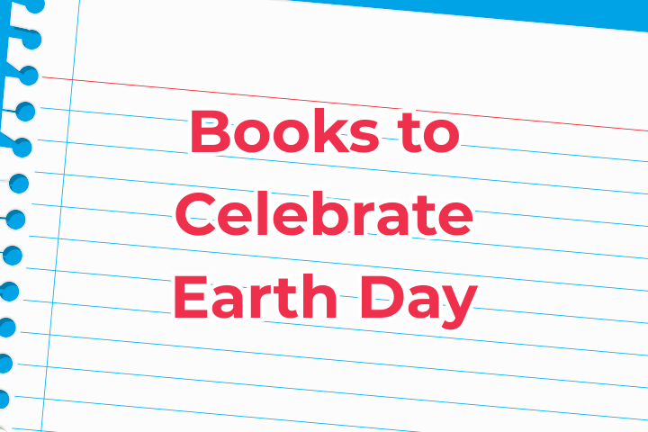 Books to Celebrate Earth Day | Simon & Schuster