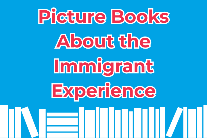 Picture Books About the Immigrant Experience | Simon & Schuster